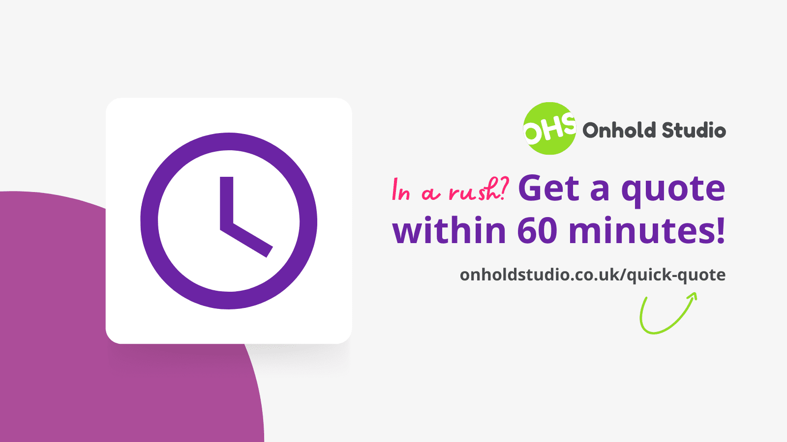 Quick Quote | No Obligation | Get a Quote Within an Hour | Onhold Studio