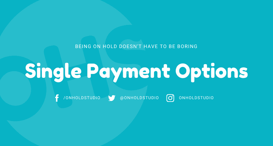 Single Payment Options | One Off Payment | Onhold Studio